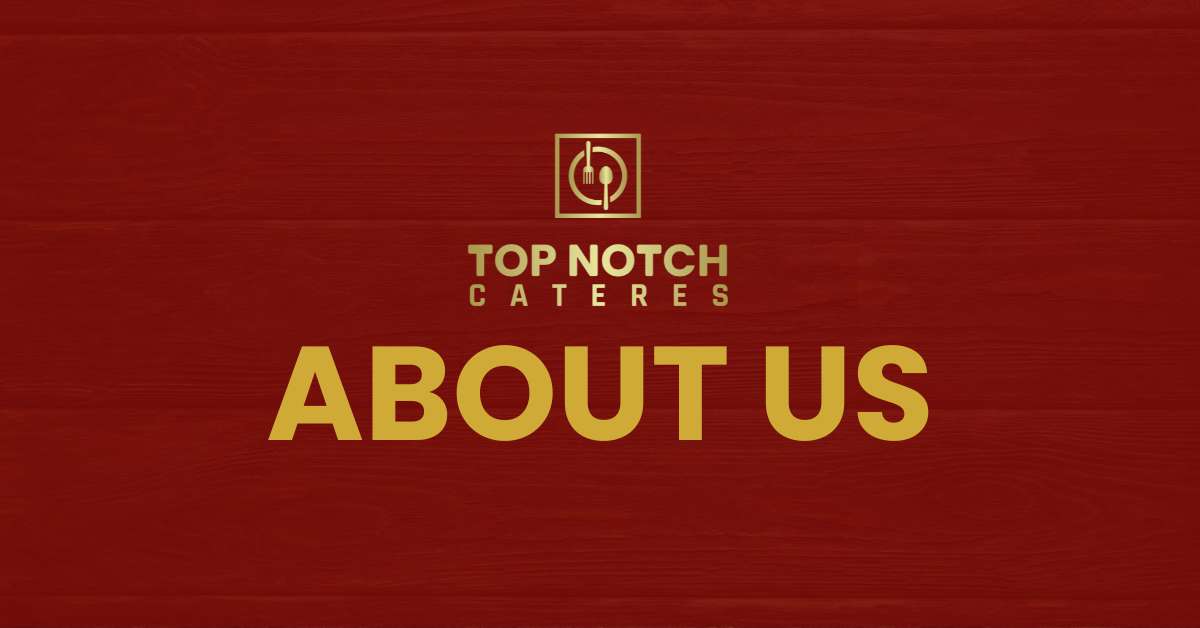 About Top Notch Cateres